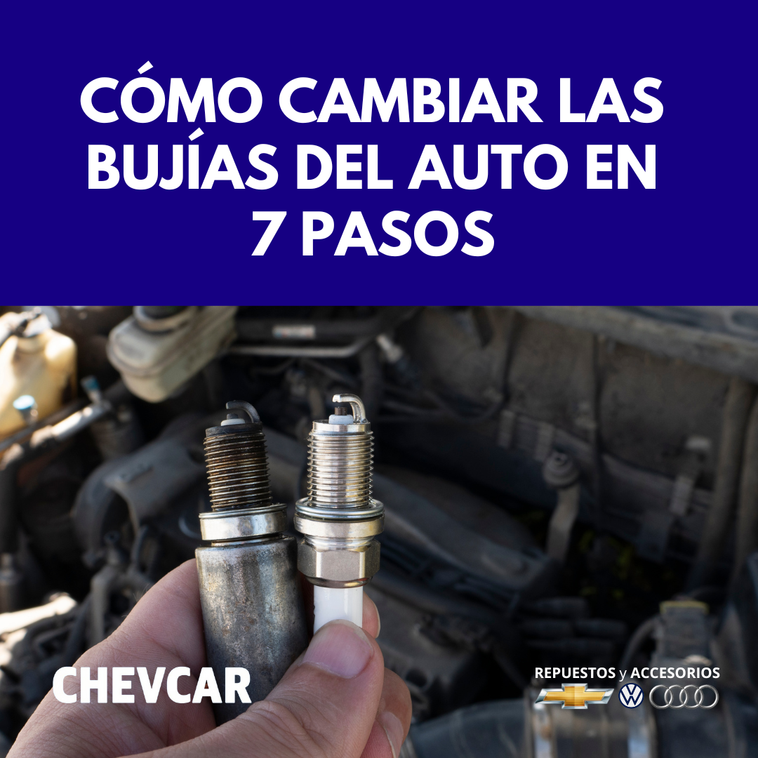 Cómo cambiar las bujías de mi auto en 7 pasos - CHEVCAR